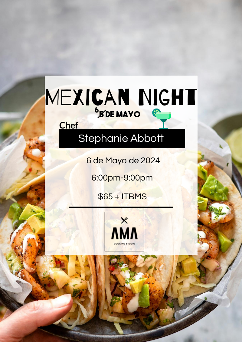 Mexican Night - AMA Cooking Studio